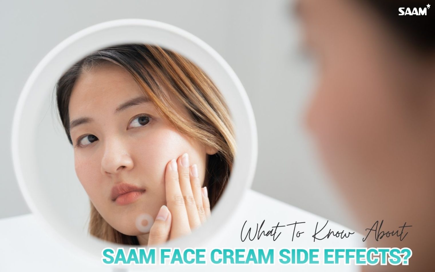 What to Know about SAAM Face Cream Side Effects?